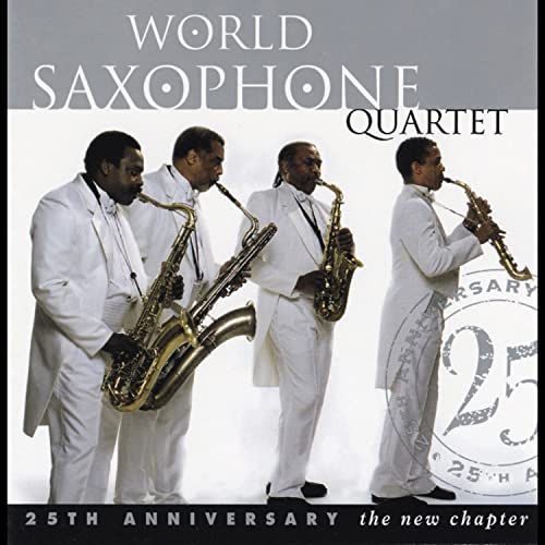 Play New Chapter: The 25th Anniversary by World Saxophone Quartet on ...