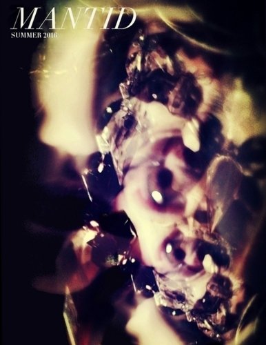 Mantid Magazine: Summer 2016: Smith, Farah R, Martin, Anya, Easton ...