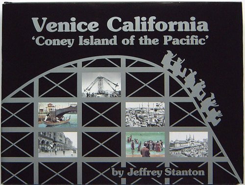 Venice California 'Coney Island of the Pacific': Jeffrey Stanton ...