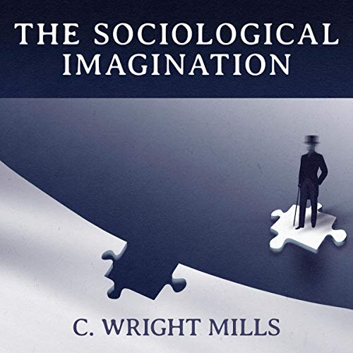 Amazon.com: The Sociological Imagination (Audible Audio Edition): C ...