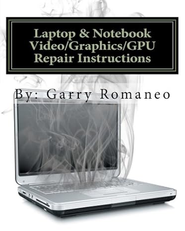 Laptop & Notebook Video/Graphics/GPU Repair Instructions: First Ever ...