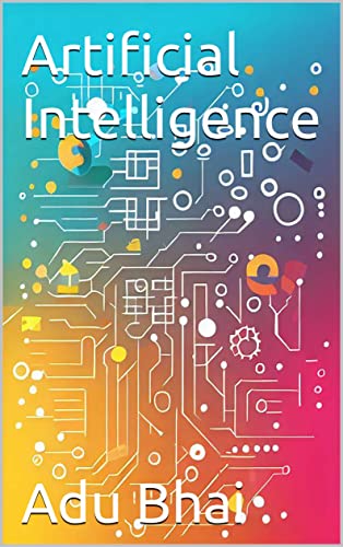 Artificial Intelligence eBook : Bhai, Adu: Amazon.in: Kindle Store