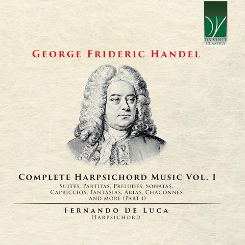 Amazon.co.jp: George Frideric Handel: Complete Harpsichord Music, Vol ...