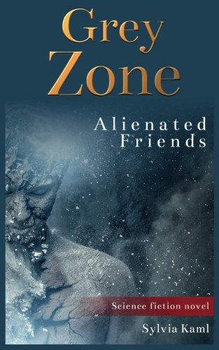 Gray Area - Alienated Friends : Kaml, Sylvia: Amazon.in: Books