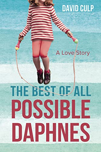 The Best of All Possible Daphnes: A Love Story - Kindle edition by Culp ...