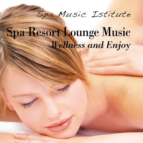 Play Spa Resort Lounge Music by Spa Music Istitute on Amazon Music