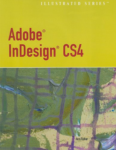 Adobe InDesign CS4 - Illustrated Series™ (Book Only): Fisher, Ann ...