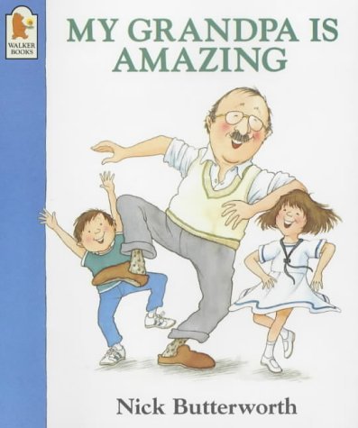 My Grandpa is Amazing: Amazon.co.uk: Butterworth, Nick: 9780744582505 ...