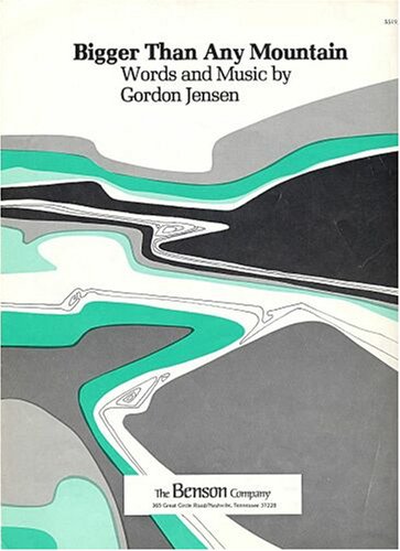 Bigger Than Any Mountain (Vocal Edition in D with Piano/Chords): Gordon ...
