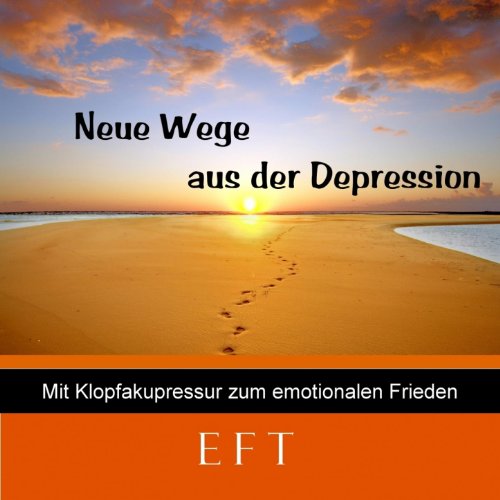 Amazon Music - Christa GravesのNeue Wege aus der Depression mit EFT (Mit ...