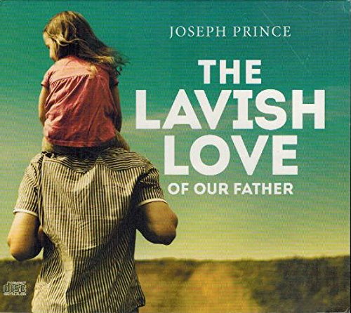 Amazon.com: The Lavish Love of our Father (CD): Joseph Prince: Books
