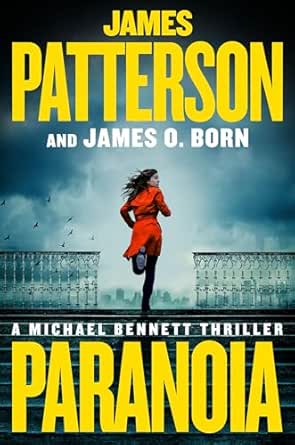 Paranoia: A Michael Bennett Thriller - Kindle edition by Patterson, James, Born, James O ...