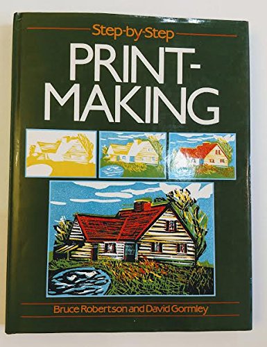 Printmaking (Step-by-Step Printmaking): Amazon.co.uk: Books