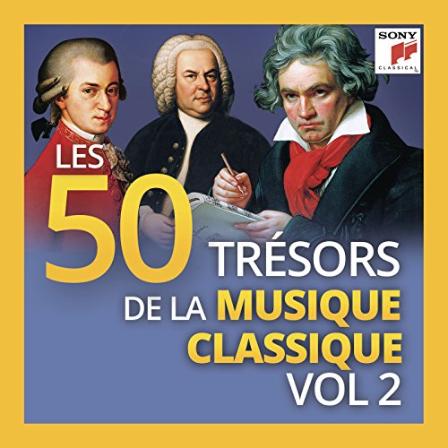 Les 50 Trésors de la Musique Classique, Vol. 2 : VARIOUS ARTISTS ...