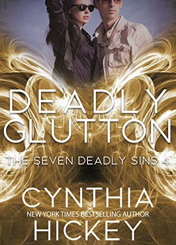 Deadly Glutton (The Seven Deadly Sins Book 4) - Kindle edition by Hickey, Cynthia. Romance ...