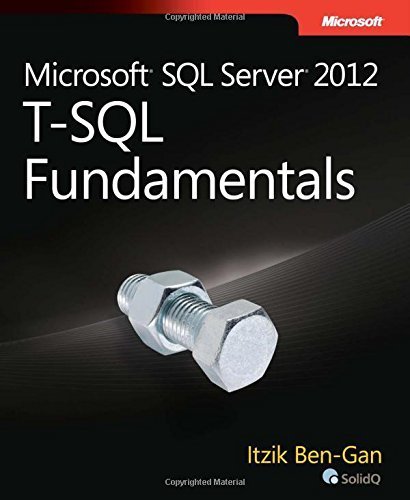 Microsoft SQL Server 2012 T-SQL Fundamentals (Developer Reference) 1st edition by Ben-Gan, Itzik ...