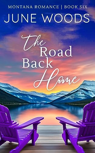The Road Back Home (Montana Romance Book 6) eBook : Woods, June: Amazon ...
