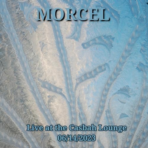 Amazon.co.jp: Live at the Casbah 06/14/2023 : Morcel: デジタルミュージック