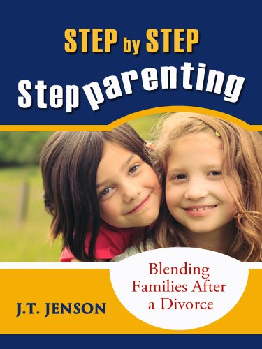 Step By Step Step Parenting: Successfully Blending Families After a ...