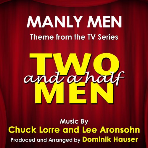 Play Two and a Half Men: Theme from the TV Series (Chuck Lorre, Lee ...