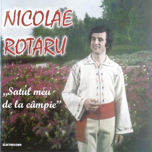 Amazon Music - Nicolae RotaruのSatul meu de la câmpie - Amazon.co.jp