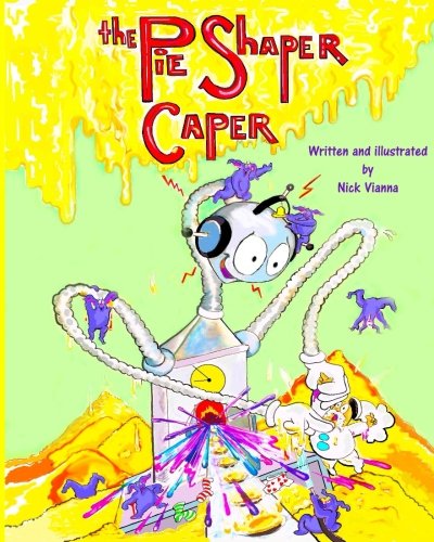 The Pie Shaper Caper: Vianna, Nick F: 9781542617260: Amazon.com: Books