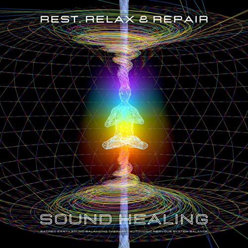 Amazon.com: Rest, Relax & Repair - Sound Healing: Autonomic Nervous ...