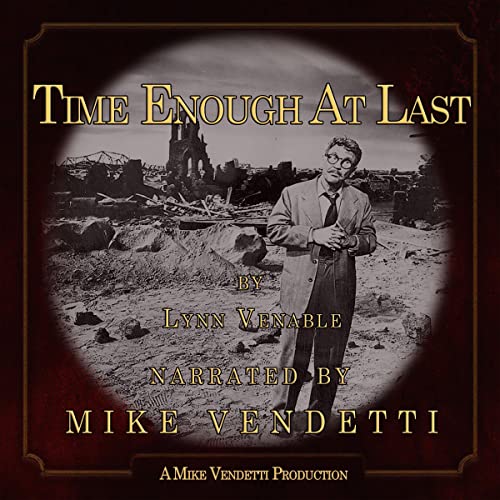 Time Enough at Last (Audio Download): Lynn Venable, Mike Vendetti ...