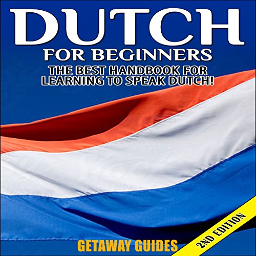 Dutch for Beginners, 2nd Edition: The Best Handbook for Learning to ...