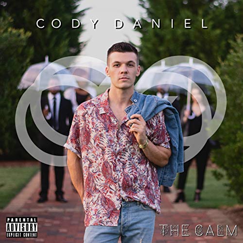 Amazon Music - Cody DanielのThe Calm [Explicit] - Amazon.co.jp