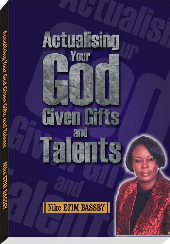 Actualising Your God-Given Gifts and Talents eBook : Etim-Bassey, Nike ...