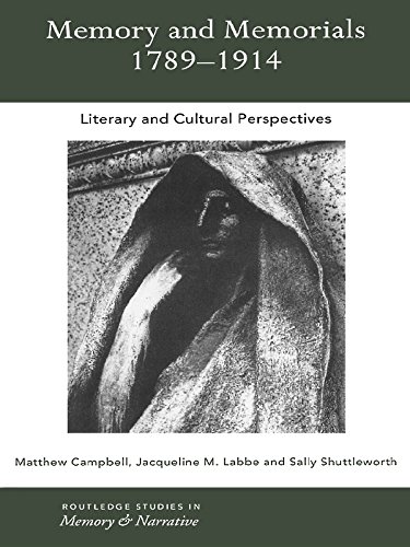 Memory and Memorials, 1789-1914: Literary and Cultural Perspectives ...