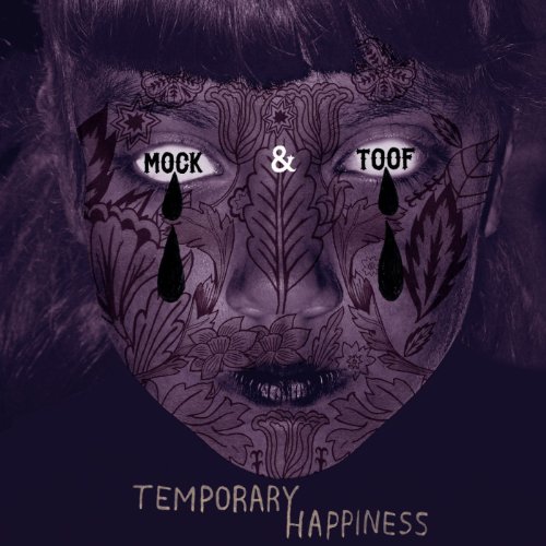 Amazon.com: Temporary Happiness : Mock & Toof: Digital Music