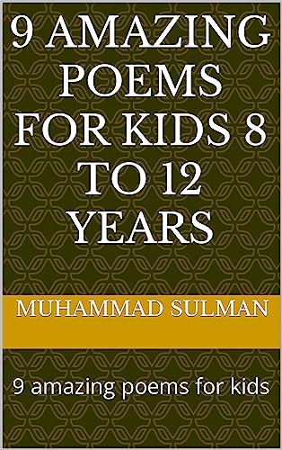 9 amazing poems for kids 8 to 12 years : 9 amazing poems for kids eBook ...