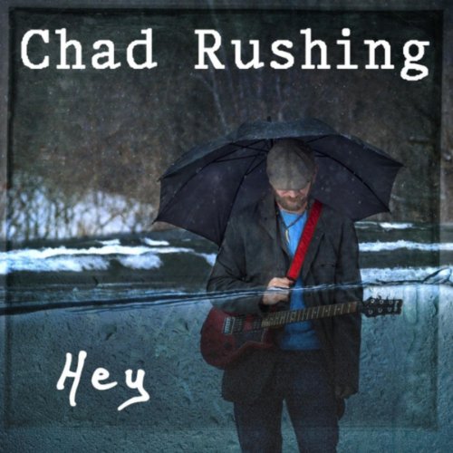 Play Hey by Chad Rushing on Amazon Music