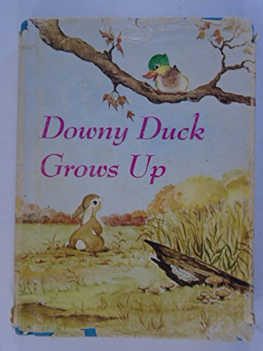 Downy Duck Grows Up: unknown author: Amazon.com: Books