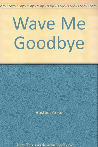 Wave Me Goodbye: na: 9780140122848: Amazon.com: Books
