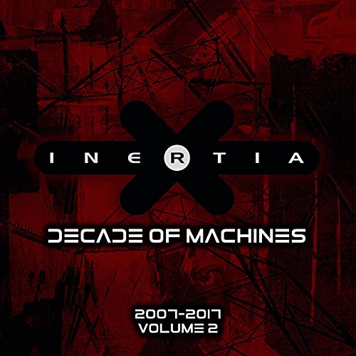 Decade of Machines Volume 2 (2007-2017) de Inertia en Amazon Music Unlimited
