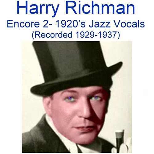 Play Encore 2 (1920's Jazz Vocals) [Recorded 1929-1937] by Harry ...