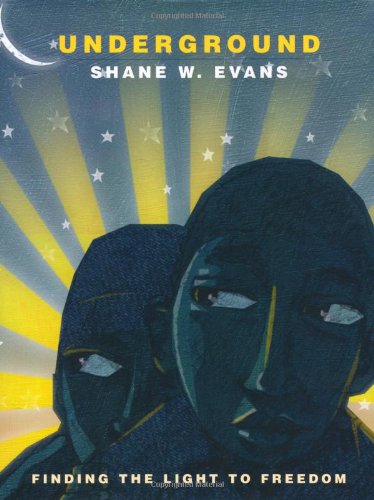 Underground: Finding the Light to Freedom: Evans, Shane W., Evans ...