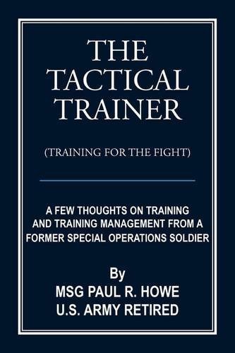 The Tactical Trainer (Training for the Fight): A Few Thoughts on ...