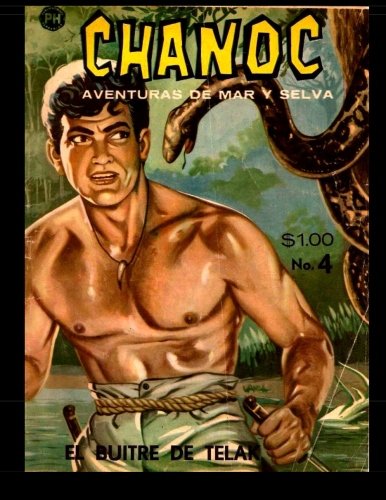 Chanoc #4: Golden Age Spanish Language Adventure Comic: Therrian, Kari ...