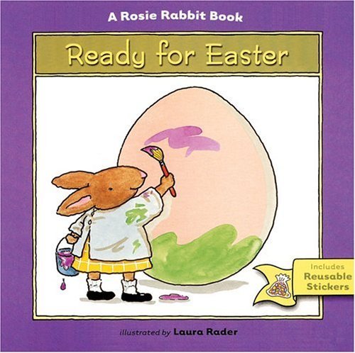Ready for Easter: A Rosie Rabbit Book: Ziefert, Harriet, Rader, Laura ...