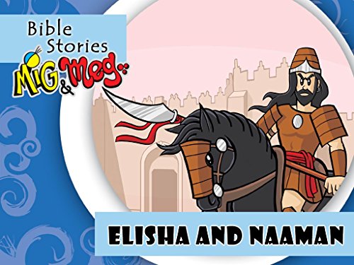 Elisha and Naaman (Bible Stories Mig&Meg Book 78) eBook : Pinheiro ...