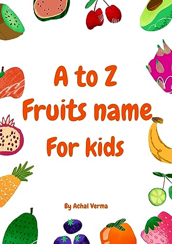 Fruit Names for Kids: A Fun and Educational Guide to the Juicy World of ...