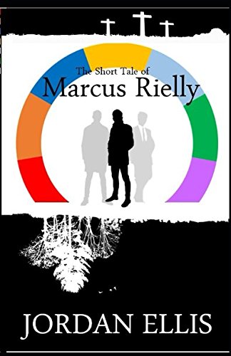 The Short Tale of Marcus Rielly: Ellis, Jordan: 9781973410485: Amazon ...