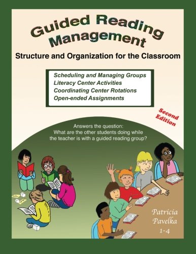 Guided Reading Management: Structure and Organization for the Classroom ...
