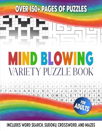 Mind Blowing Variety Puzzle Book: Ultimate Brain Teasers: Challenging ...