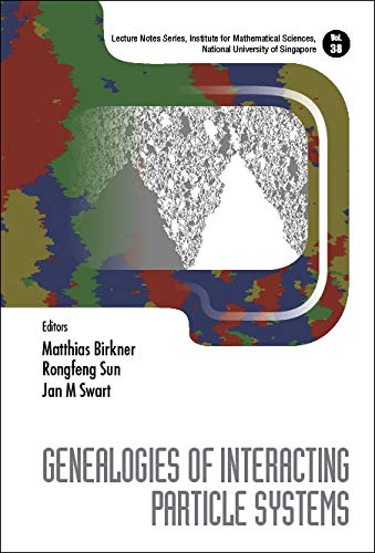Genealogies Of Interacting Particle Systems (Lecture Notes Series ...