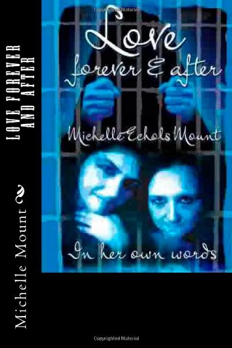 Love Forever and After: Mount, Michelle Echols: 9781481177429: Amazon ...